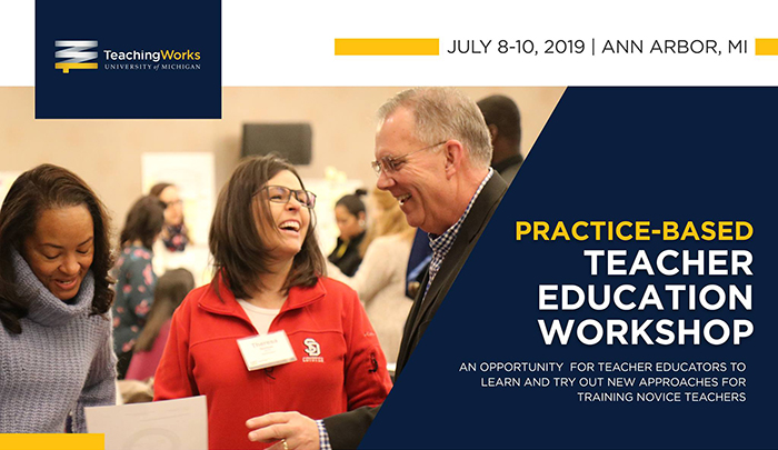 2019 Practice-Based Teacher Education Workshop | University of Michigan ...